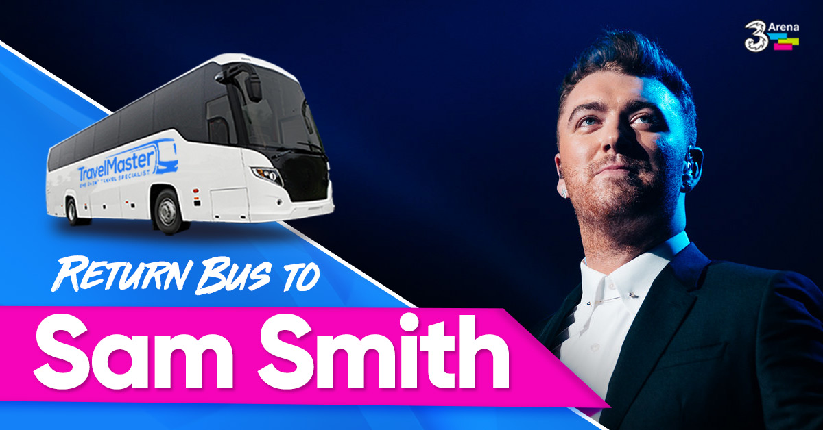 Bus To Sam Smith 3Arena Dublin 14th & 15th April 2023