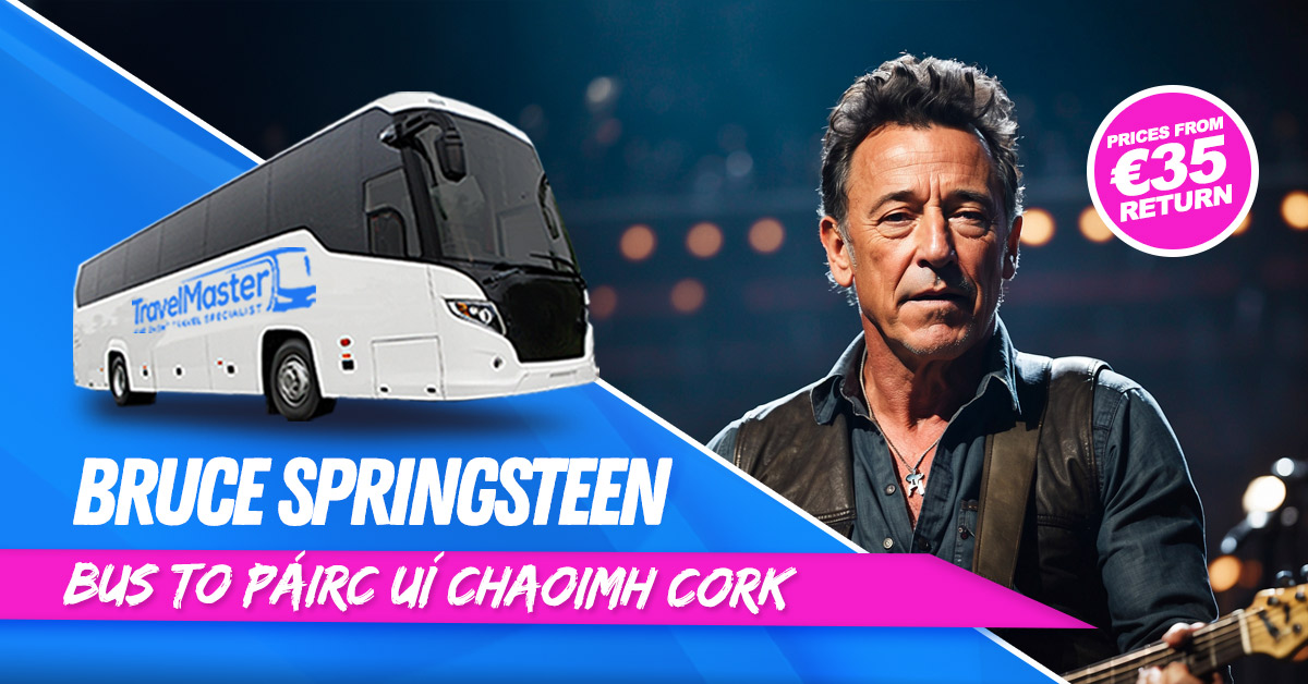 Bus to Bruce Springsteen Páirc Uí Caoimh Cork 2024 - Travel Master