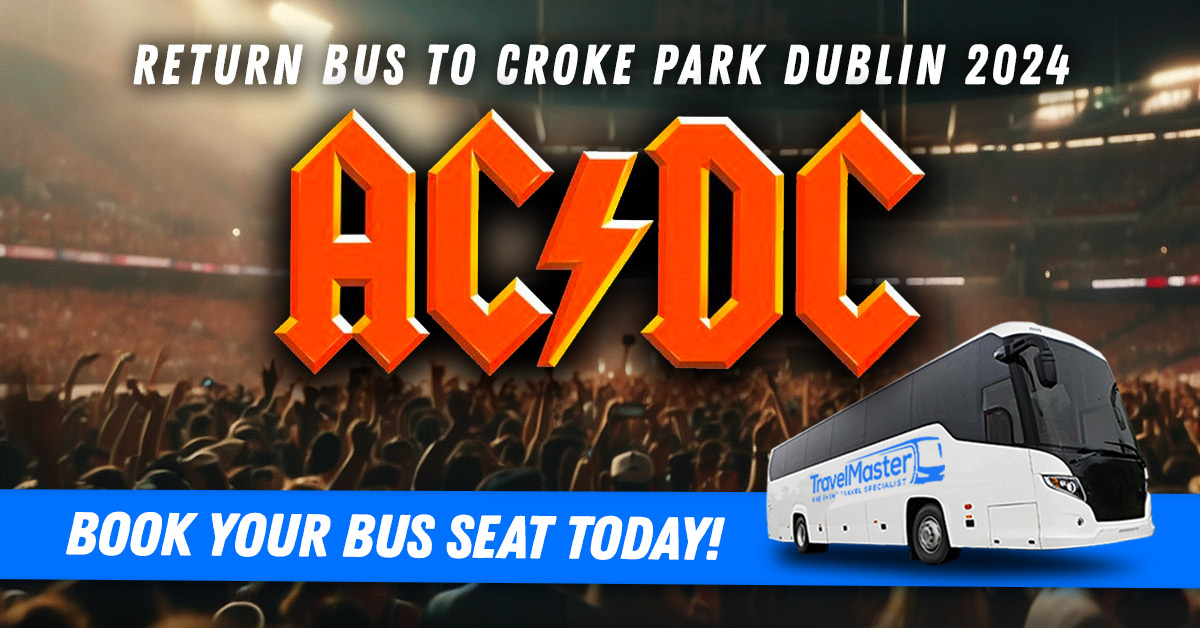 Bus to AC DC Croke Park Dublin 2024 - Nationwide Return