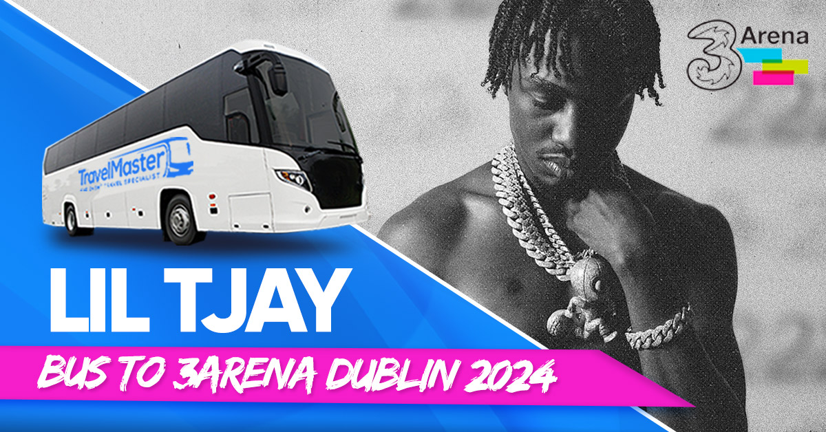 Bus to Lil Tjay 3Arena Dublin 2024 - TravelMaster