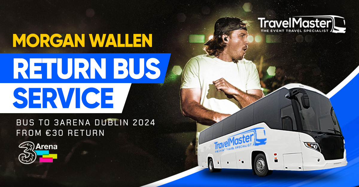 Bus to Morgan Wallen 3Arena Dublin | 7+8 Sep 2024 | Nationwide Return ...