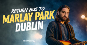 Bus to Noah Kahan Marlay Park Dublin July 2025 - Travel Master