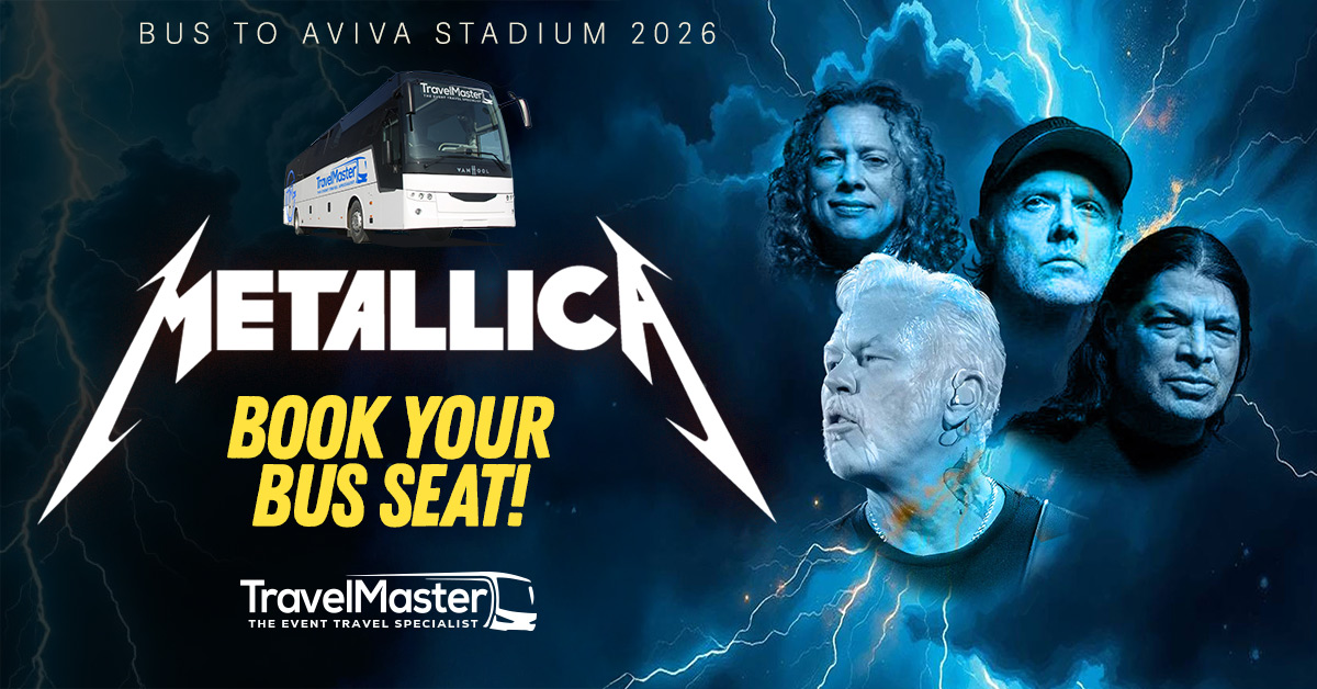 Bus to Metallica AVIVA Stadium Dublin 19th+21th June 2026-Nationwide Return