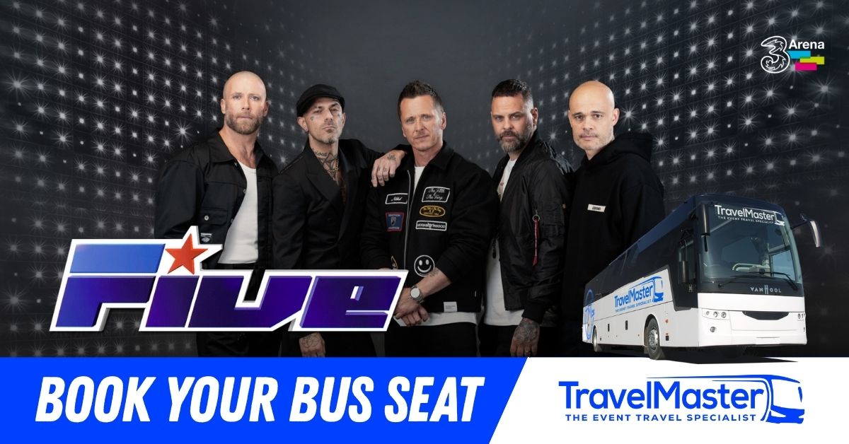 Bus to Five in the 3Arena Dublin 2025- Nationwide Return